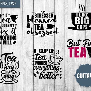 Tea SVG Bundle, Hot Tea Cut File, Tea Lover Quote Pack Cut Files, 12 ...