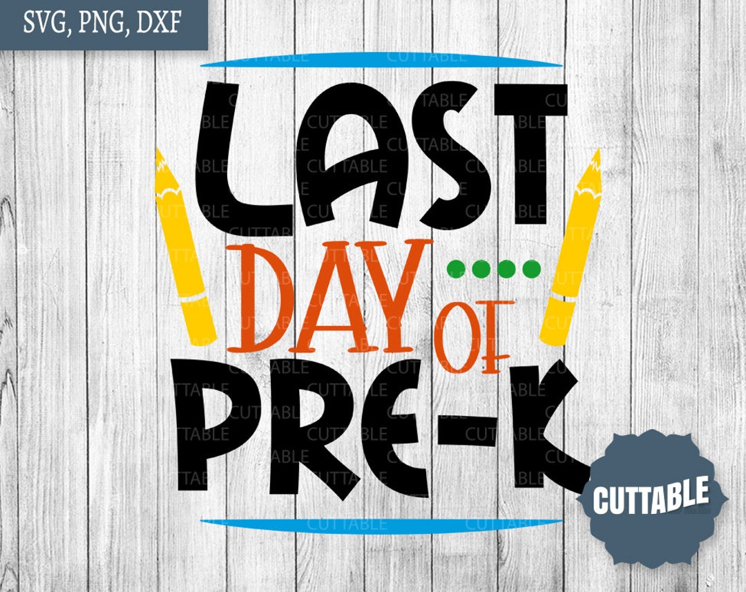 Last Day Of Pre k SVG Pre k Cut File Pre k Graduate SVG Etsy last-day-of-pre-k-svg-pre-k-cut-file-pre-k-graduate-svg-etsy
