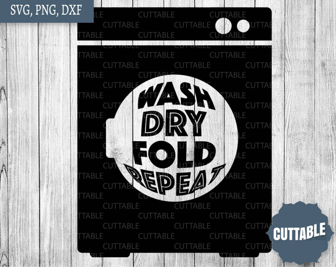 Washing Machine Laundry Svg Cuttable File, Dxf Laundry Wash Dry Fold ...