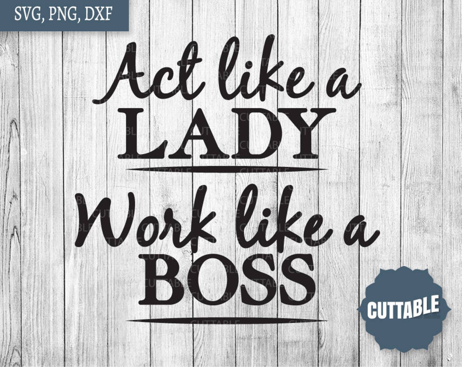 Girl Boss Quote Cut Files, Act Like a Lady, Work Like a Boss Svg Cut ...