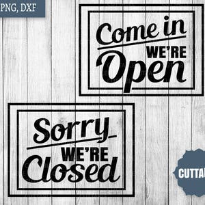 Shop Signs, Open and Closed SVG Cut Files, Shop Owner SVG, Sorry We're ...
