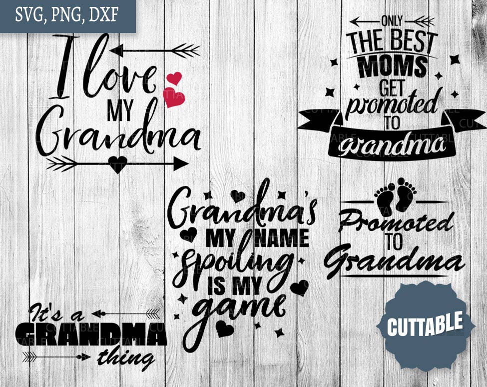 Grandma SVG Bundle, Grandma Quote Pack Cut Files Svgs, 10 Grandma ...