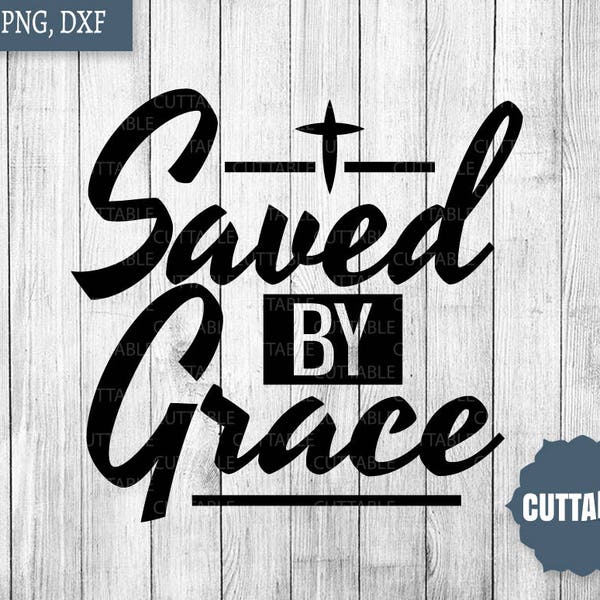 Saved by Grace Svg - Etsy