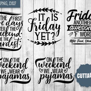 Weekend SVG Bundle, We Love the Weekend Svgs, Weekend Pack Cut Files ...