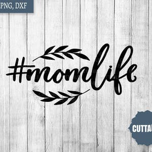 Momlife Svg Cut Files, momlife Cut File, Silhouette Mom Life Svg ...
