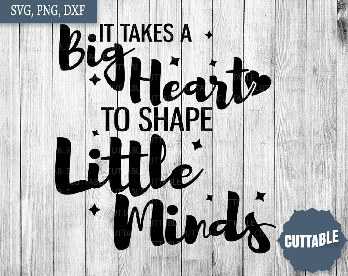 Teacher Quote Cut Files, Svg Teaching Quote Cuttable File, Big Hearts ...