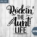 Rocking the Aunt Life Quote Cut File Aunt Life SVG Aunt | Etsy