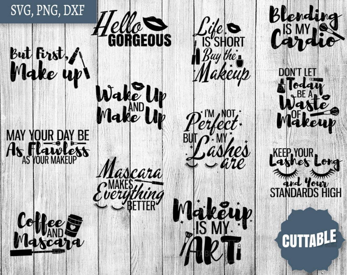 Makeup SVG Bundle Make up Quote Bundle Cut Files 12 Make up - Etsy