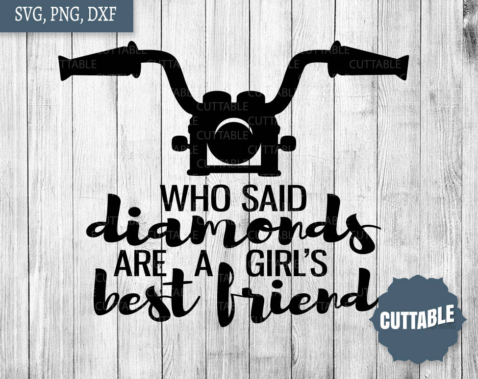 Biker svg cut file iron on biker girls cricut svg dxf who said diamonds ...
