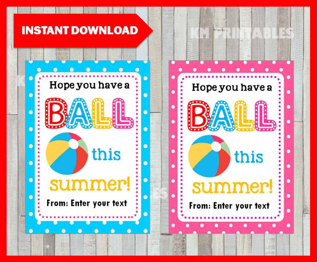 Have A Ball This Summer Year End Last Day of School Favor Tag Digital ...