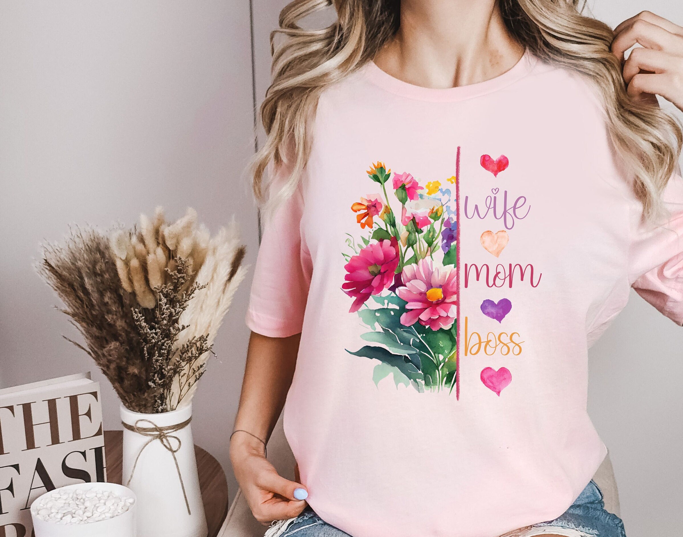Flower Bouquet Womens T Shirt Wife Mom Boss Tee Empowering Womens T
