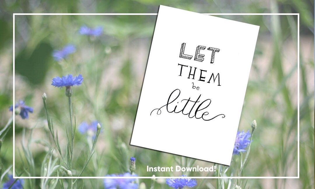 Digital Download! Let Them Be Little /modern Calligraphy / Hand ...