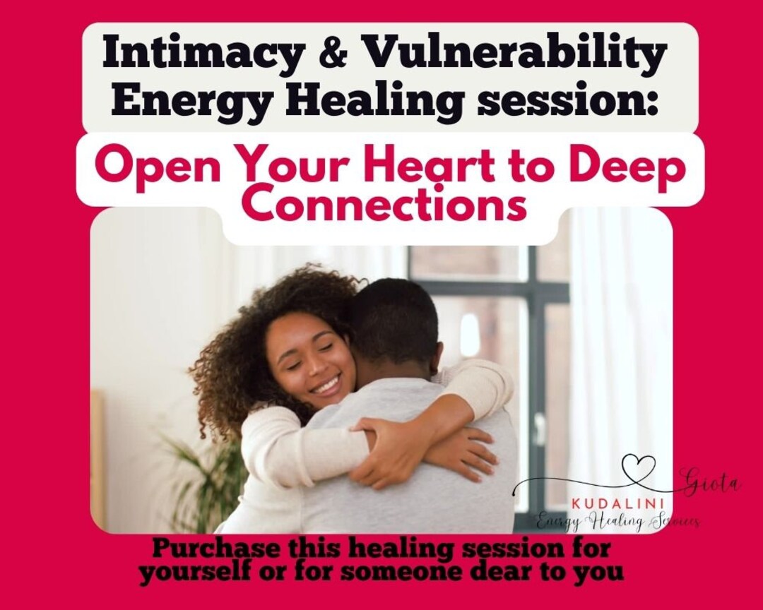 Open to Intimacy Energy Healing Session Vulnerability Transformative ...