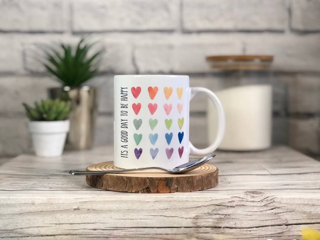 Rainbow Hearts Mug. Its a Good Day to Be Happy Mug. Colourful Coffee ...