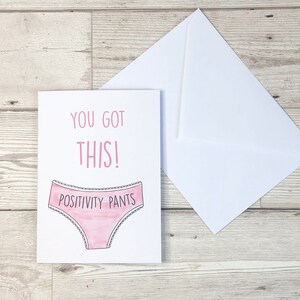 Positivity Pants Card. You Got This Card. Just Because Card. Positive ...
