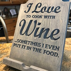 Kitchen iPad Cook Book Holder Stand With I Love to Cook With Wine ...