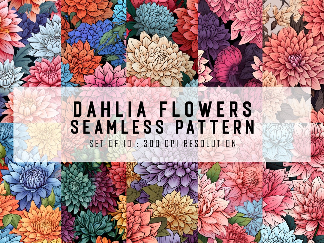 10 Dahlia Flower Seamless Patterns - Digital Download - Perfect for ...