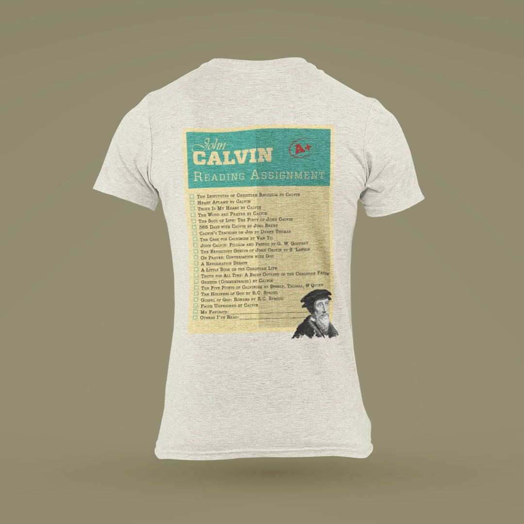 Homework Series: John Calvin Reading Assignment T-shirt - Etsy