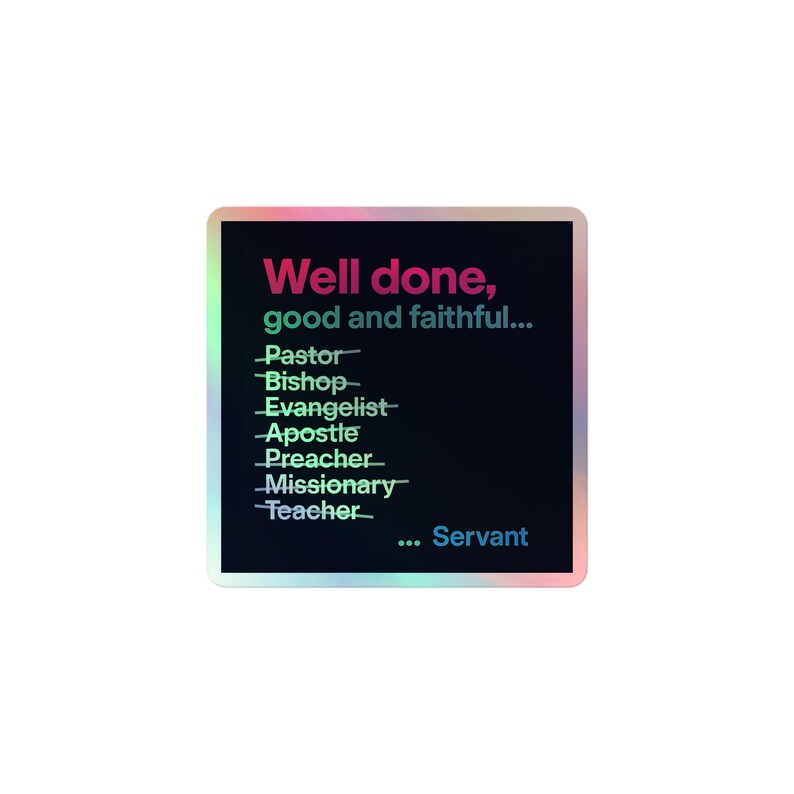 Matthew 25:23 - Well Done Good Servant - Holographic Stickers - Etsy