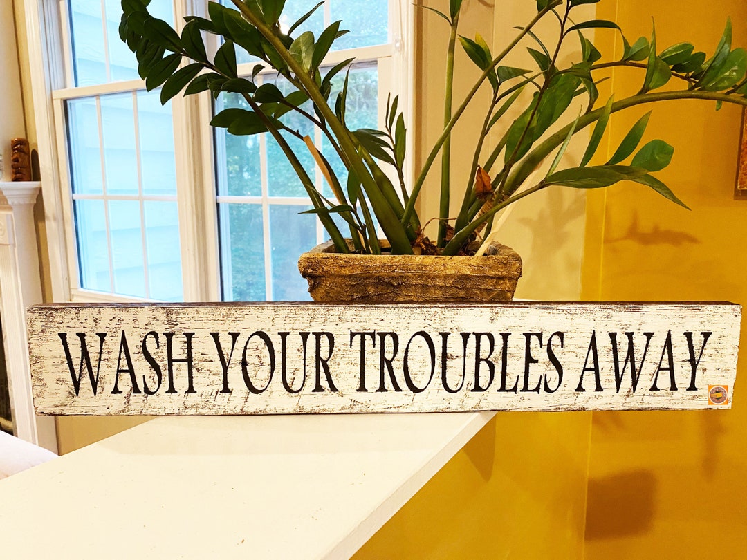 Large Bathroom Sign wash Your Troubles Away / Rustic Bath Wall Sign ...