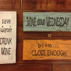 Wooden Wall Sign "wine Down Wednesday" / "it's 4:45 ... Close Enough ...