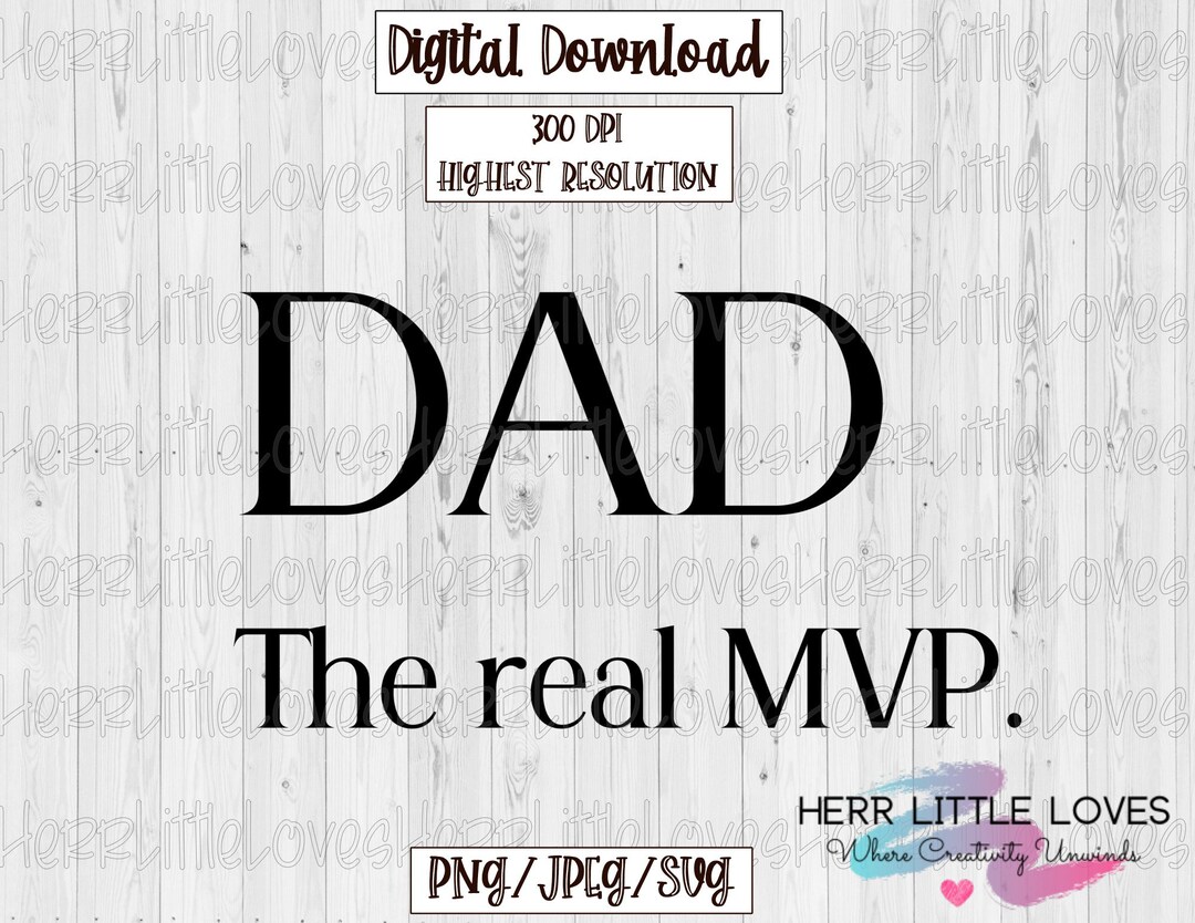 Dad the Real MVP SVG JPEG Fathers Day Sublimation Dad Digital Downloads ...