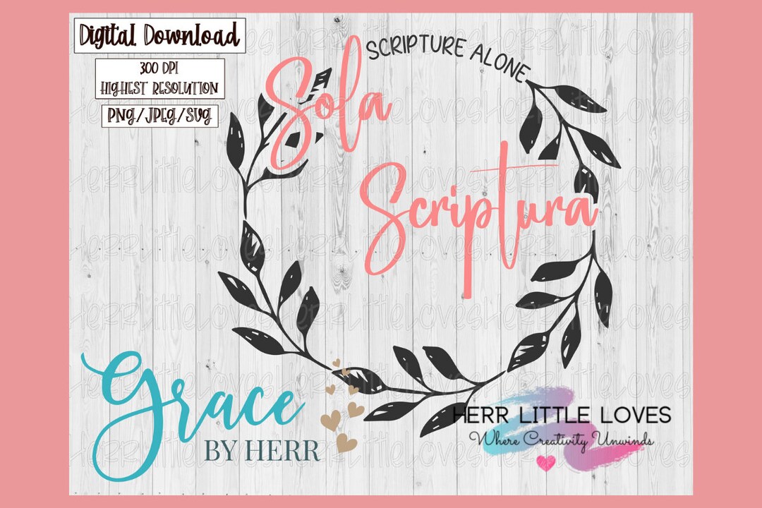 Sola Scriptura SVG Digital Download, Reformed Theology SVG, Scripture ...