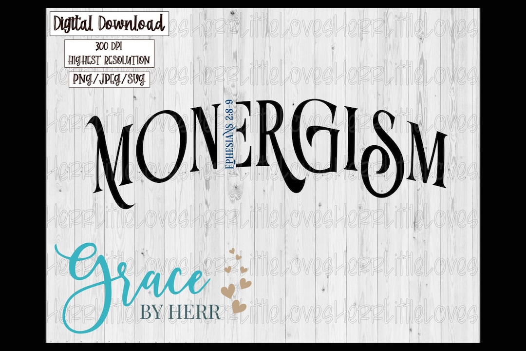 Monergism Faith Reformed Theology Quote SVG Faith Christian Quote ...