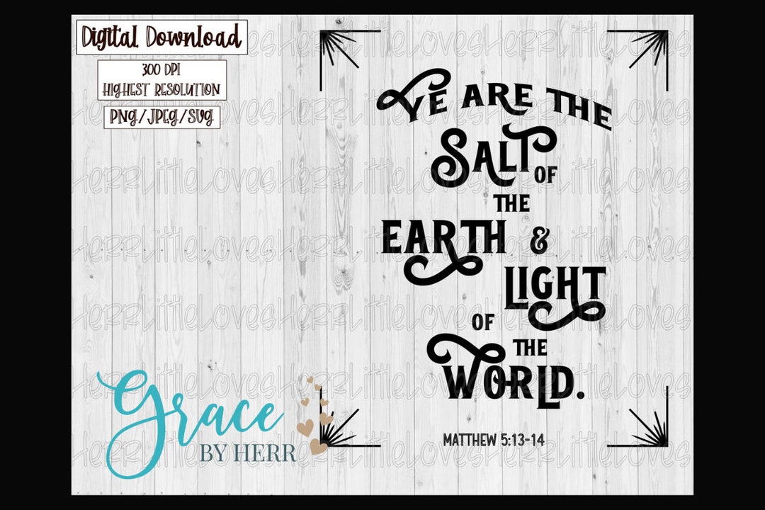 Matthew Scripture 5:13-14 SVG PNG JPEG Reformed Theology | Faith Svg ...