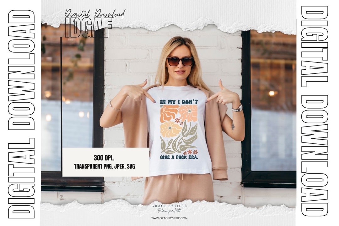 IDGAF Era T-shirt Design: Retro Flowers (digital Download) - Etsy