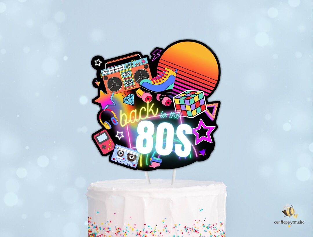 80S Birthday Cake Topper, 80S Party Cake Topper, Back to 80S Cake ...