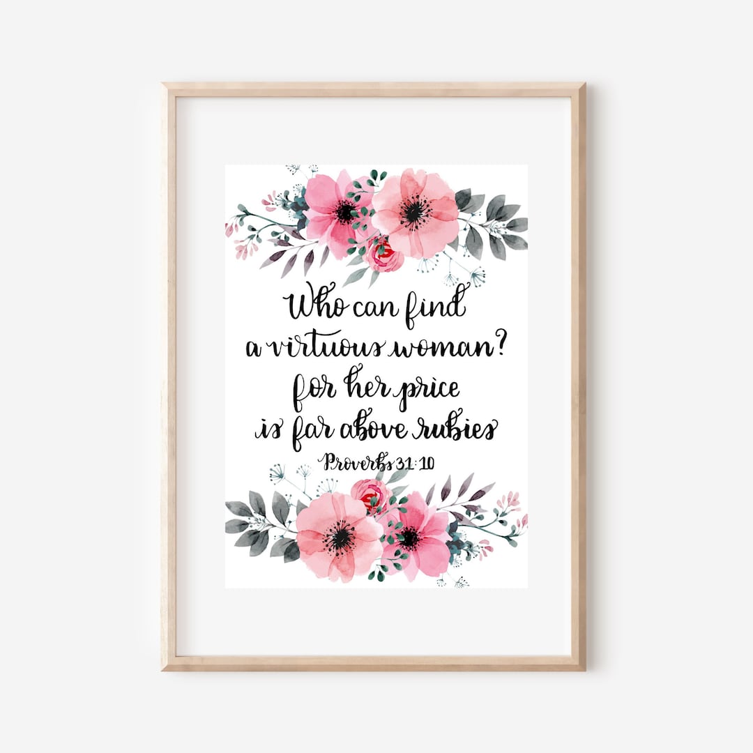 Who Can Find a Virtuous Woman? for Her Price is Far Above Rubies 5x7 ...