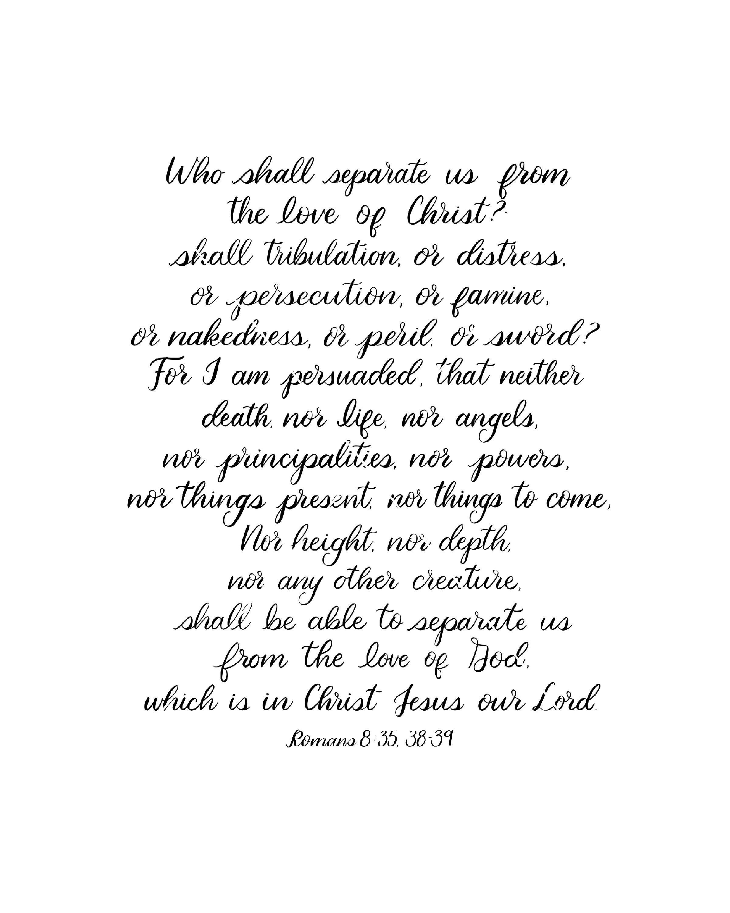 Who Shall Separate Us From The Love Of Christ Romans 8 35 38 39 KJV Who Shall Separate Us From The Love Of Christ Romans 8 35 38 39 KJV