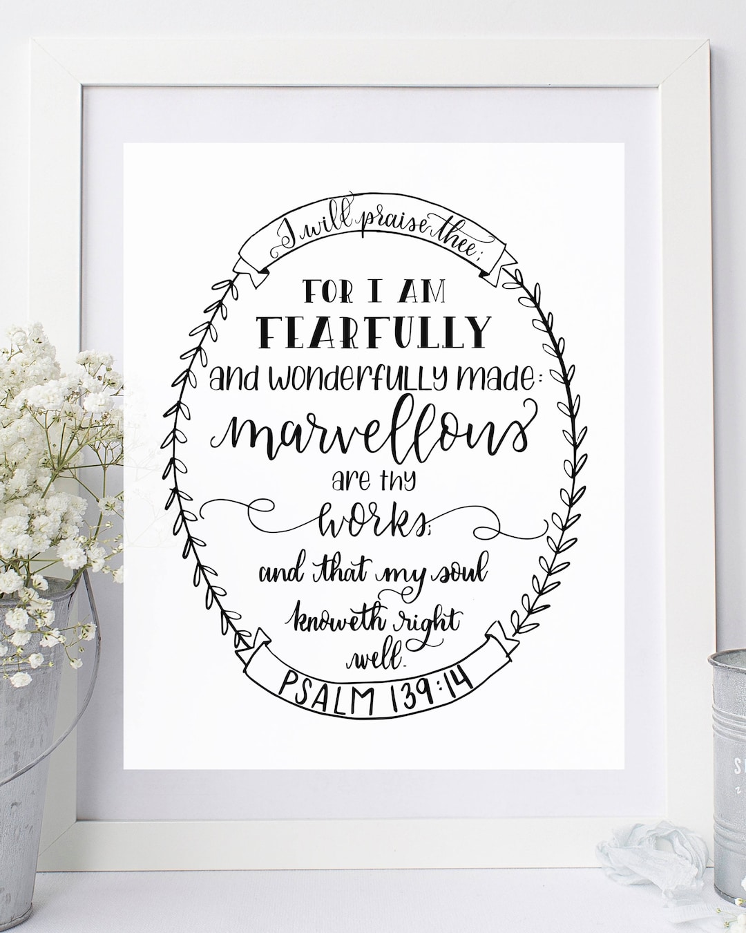 I Will Praise Thee for I Am Fearfully and Wonderfully Made 8x10 ...