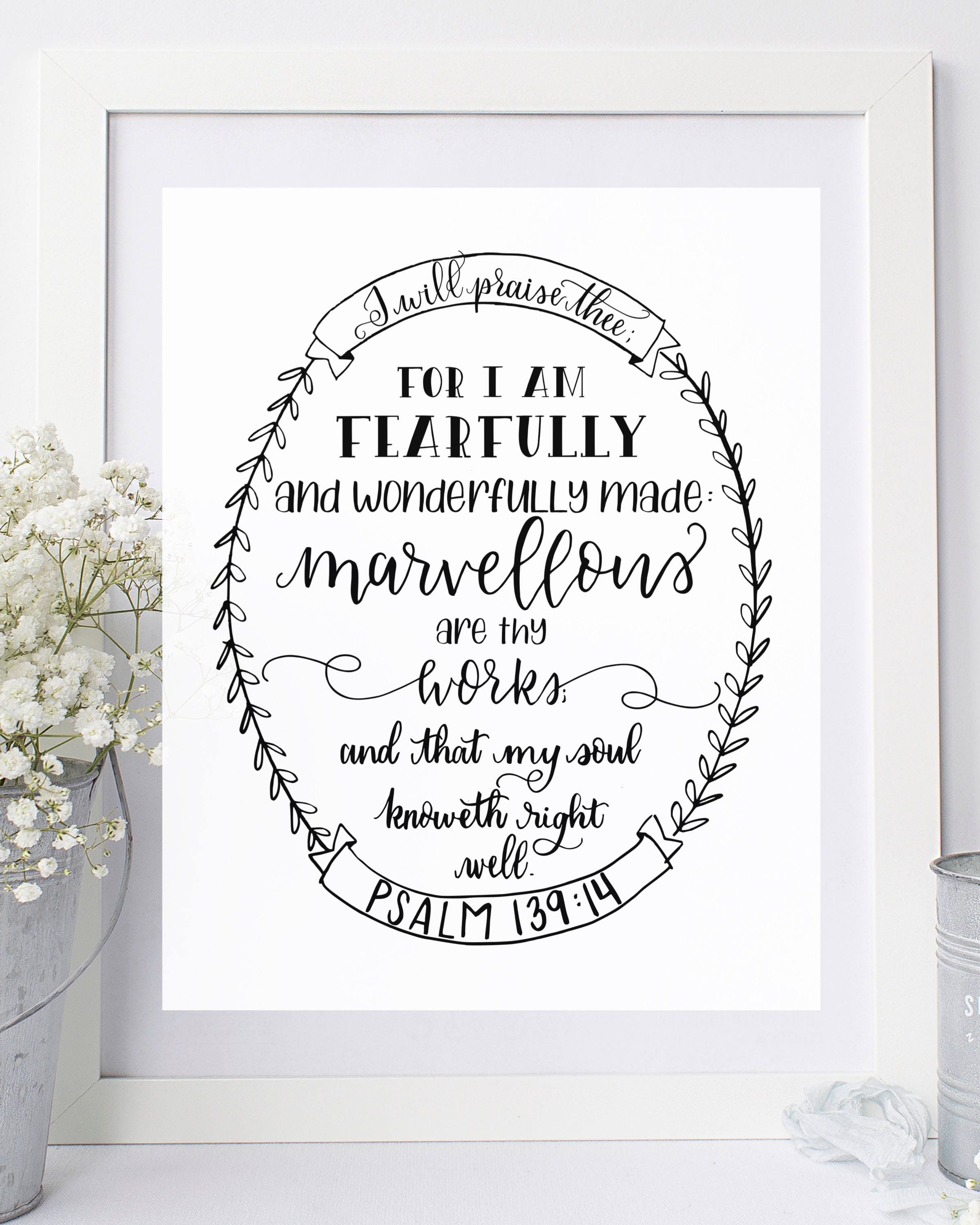 I Will Praise Thee for I Am Fearfully and Wonderfully Made 8x10 ...