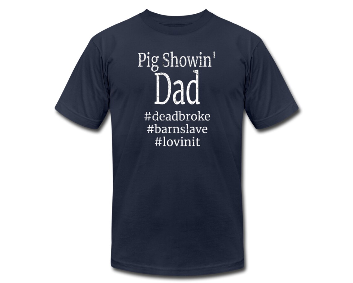 Pig Showin' Dad Shirt Show Pig Dad Show Dad T-shirt Livestock Show ...