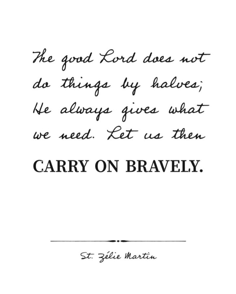 St. Zélie Martin Quote Carry on Bravely 8x10 | Etsy