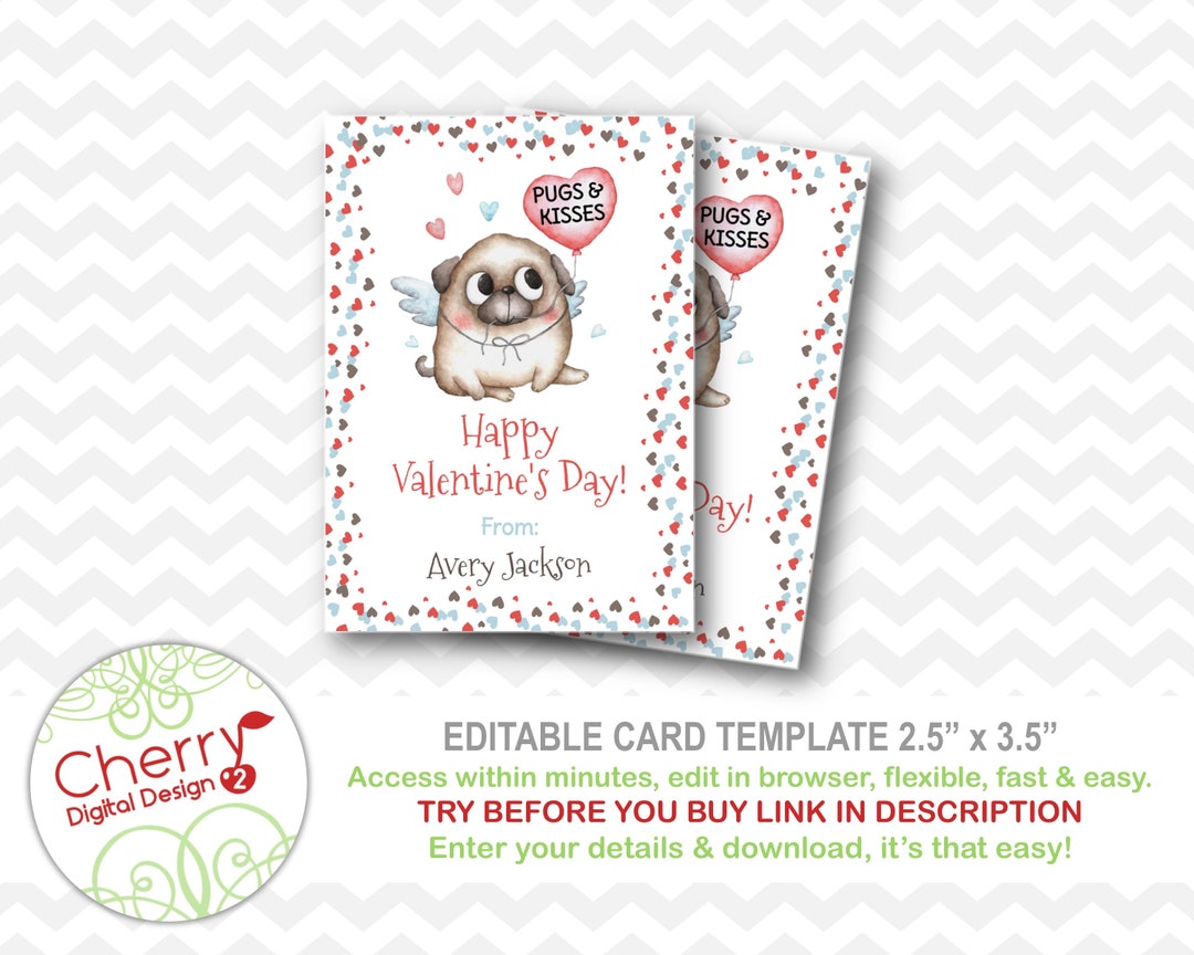Pug Dog Valentine's Day Classroom Cards Editable Funny Valentine Pugs ...