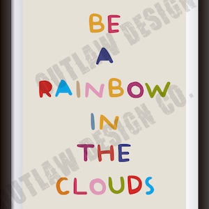 Instant Download Be A Rainbow in the Clouds Quote Printable Wall Art ...