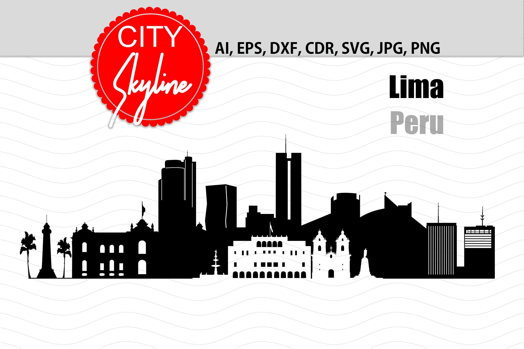 Lima Skyline Vector, Lima SVG, Peru City Silhouette, Capital of Peru ...