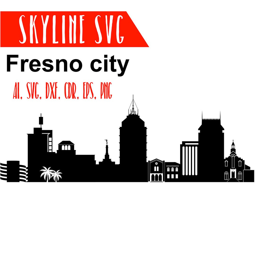 Fresno Vector Skyline SVG, California City Silhouette, Svg, Dxf, Eps ...