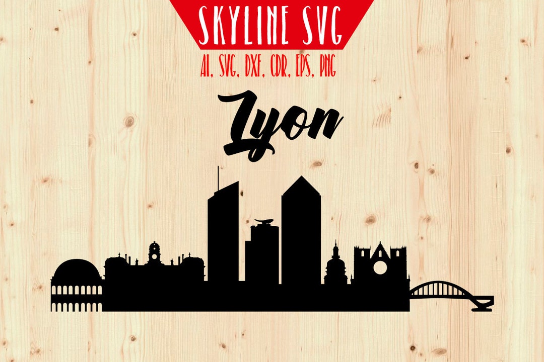 Lyon SVG, France City Vector Skyline, Lyon Silhouette, Svg, Dxf, Eps ...