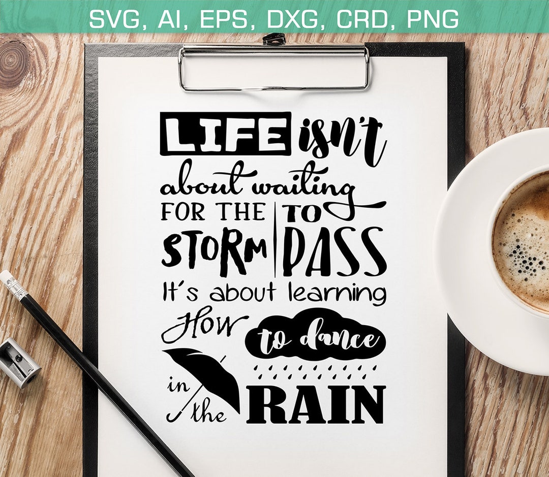 Life Isnt About Waiting for the Storm to Pass SVG, Dance in the Rain ...