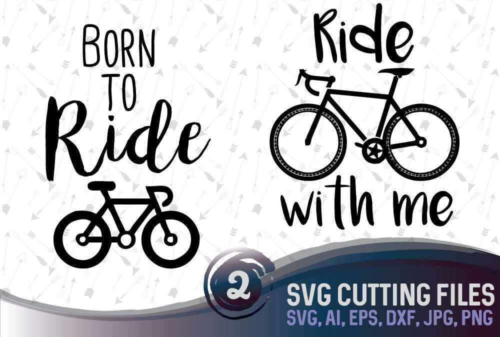 Born to Ride SVG Bicycle vector Ride with me cutting files | Etsy