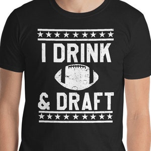 I Drink and Draft Shirt Funny Fantasy Football Shirt - Etsy