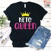 Keto Queen T-shirt, Keto, Keto Diet, Ketosis, Ketogenic, Keto Gift ...