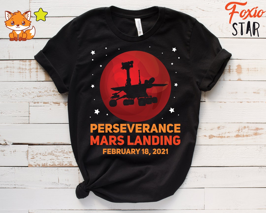 Mars Perseverance Landing Shirt: Space Exploration Tee - Etsy
