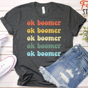 Ok Boomer Shirt / Gen Z / Generation Z / Funny Vintage Boomer / Dank ...