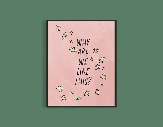 Why Are We Like This Digital Art Print | Etsy
