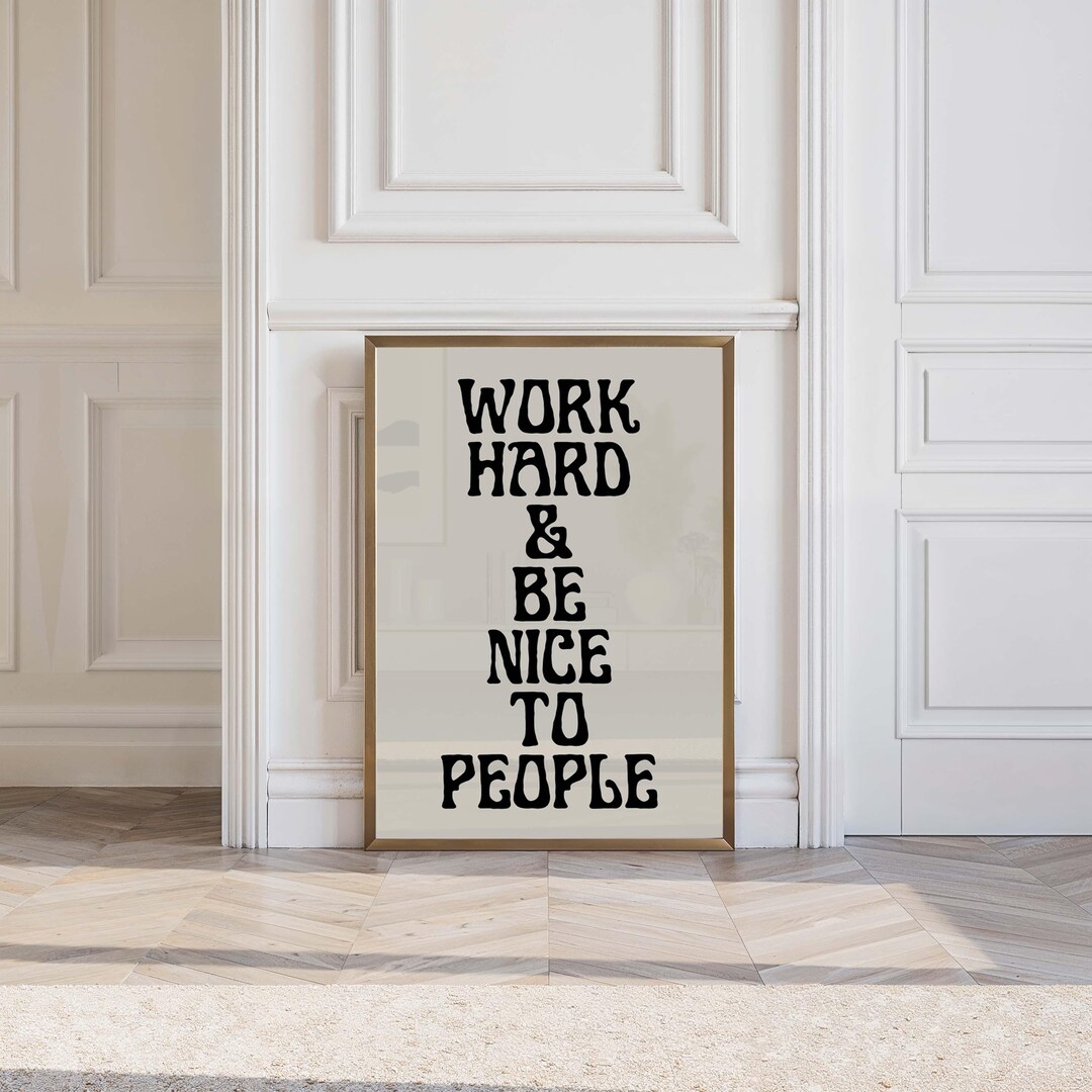Work Hard and Be Nice to People Digital Art Print Poster Printable - Etsy